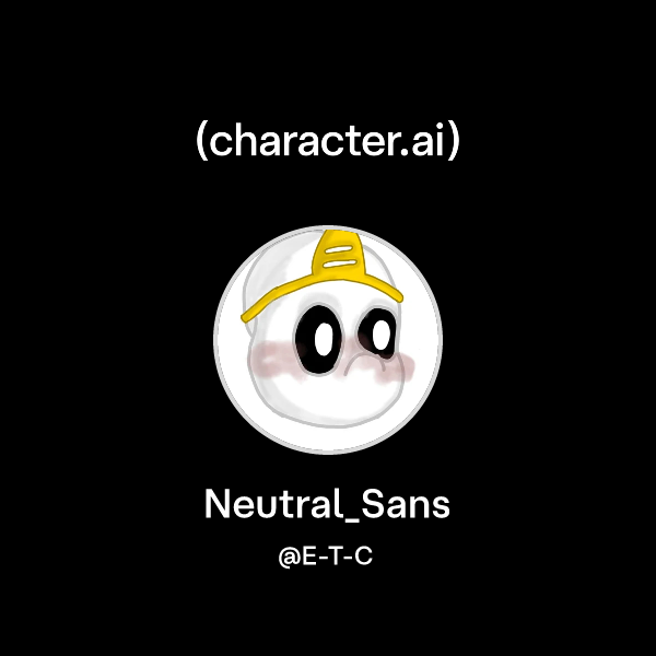 Chat with Neutral_Sans | character.ai | Personalized AI for every ...