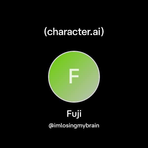 Chat with Fuji | character.ai | Personalized AI for every moment of ...