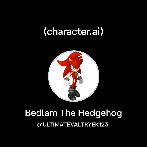 Chat with Bedlam The Hedgehog | character.ai | AI Chat, Reimagined–Your ...