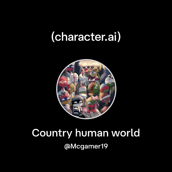 Chat with Country human world | character.ai | Personalized AI for ...