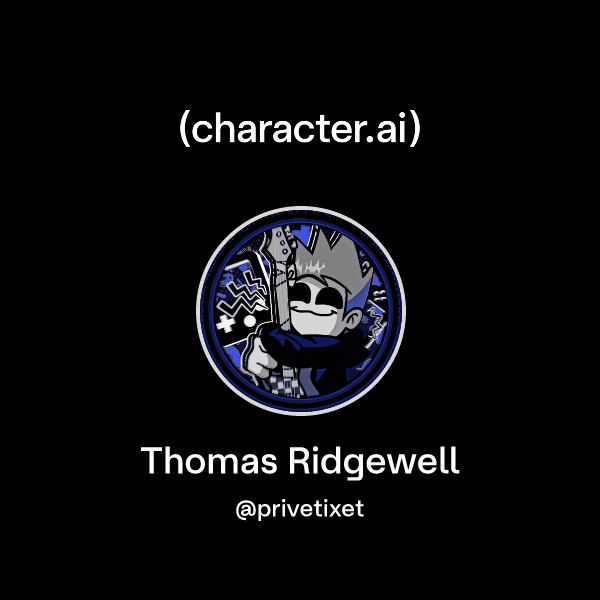 Chat with Thomas Ridgewell | character.ai | Personalized AI for every ...