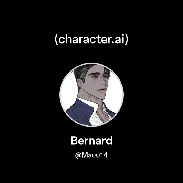 Chat with Bernard | character.ai | Personalized AI for every moment of ...