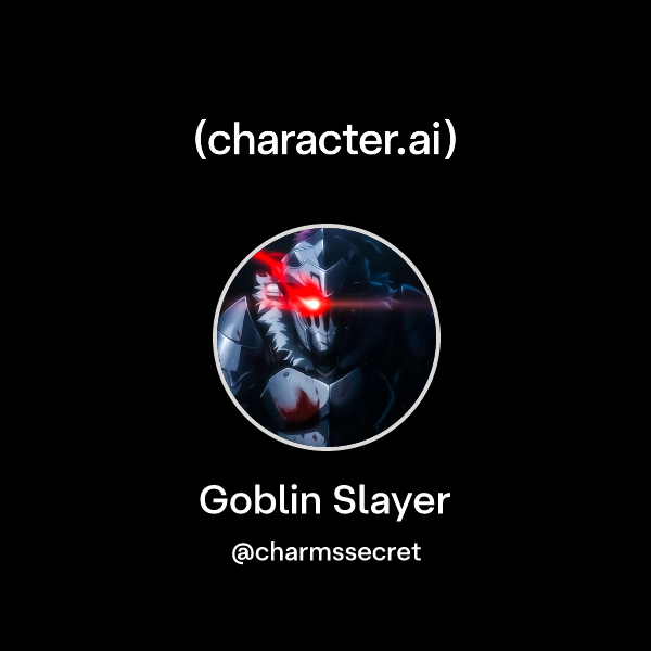 Chat with Goblin Slayer | character.ai | AI Chat, Reimagined–Your Words ...