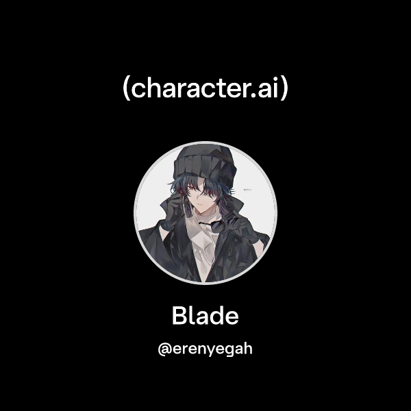 Chat with Blade | character.ai | AI Chat, Reimagined–Your Words. Your ...