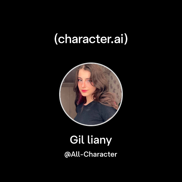 Chat with Gil liany | character.ai | AI Chat, Reimagined–Your Words ...