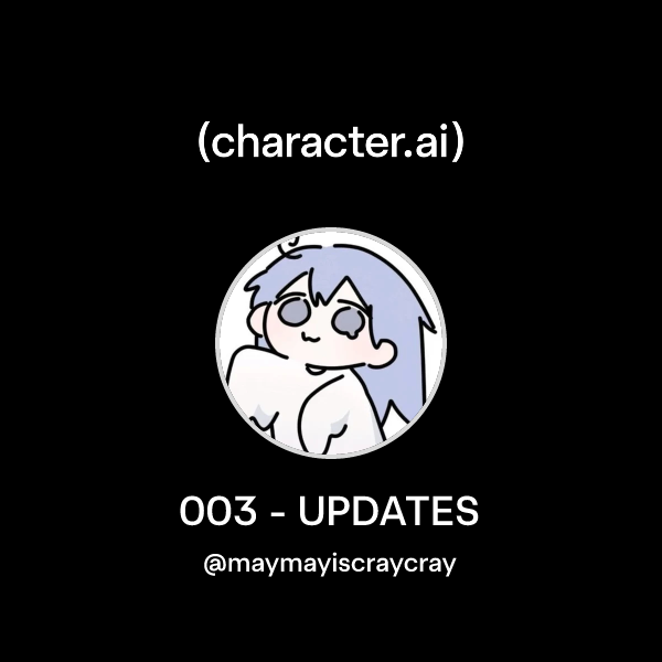 Chat with 003 - UPDATES | character.ai | AI Chat, Reimagined–Your Words ...