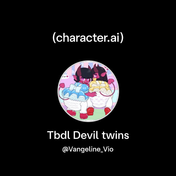 Chat with Tbdl Devil twins | character.ai | AI Chat, Reimagined–Your ...