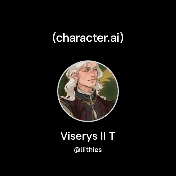 Chat with Viserys II T | character.ai | AI Chat, Reimagined–Your Words ...