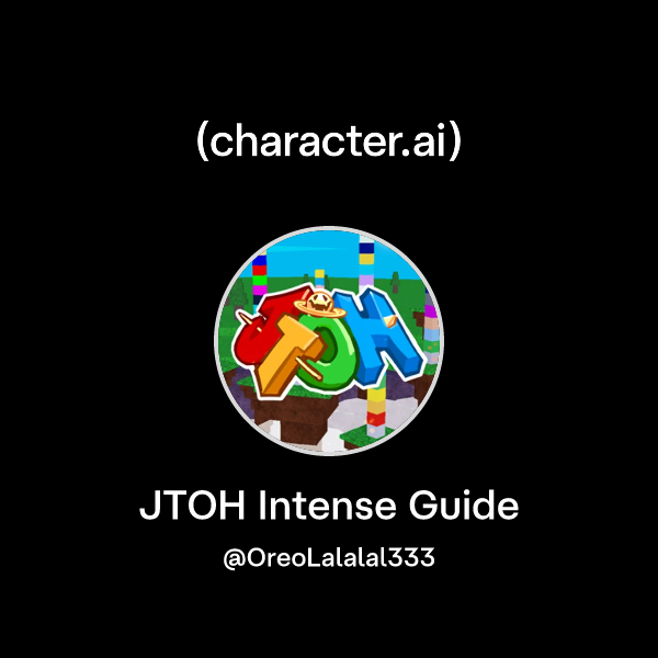 Chat with JTOH Intense Guide | character.ai | AI Chat, Reimagined–Your ...