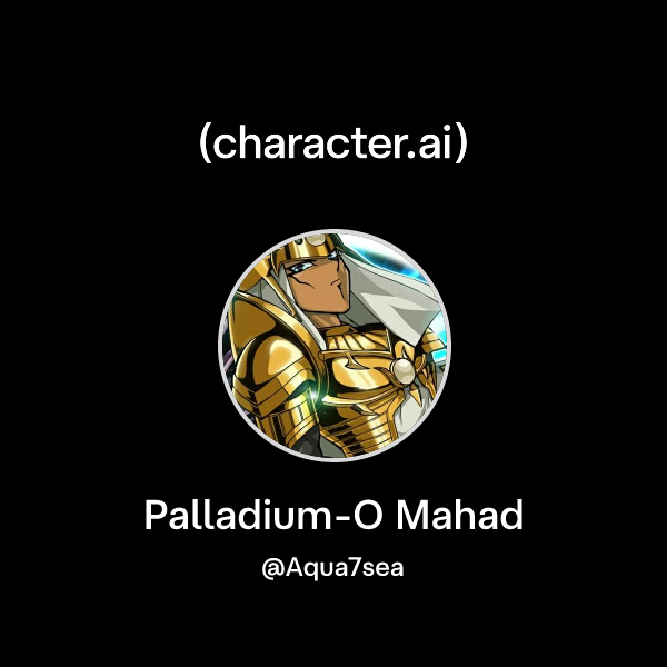 Chat with Palladium-O Mahad | character.ai | AI Chat, Reimagined–Your ...