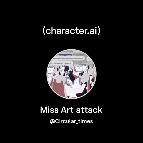 Chat with Miss Art attack | character.ai | AI Chat, Reimagined–Your ...