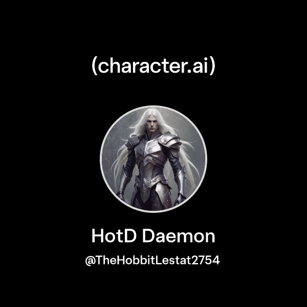 Chat with HotD Daemon | character.ai | Personalized AI for every moment ...
