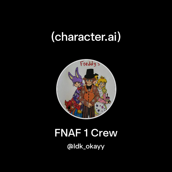 Chat with FNAF 1 Crew | character.ai | AI Chat, Reimagined–Your Words ...