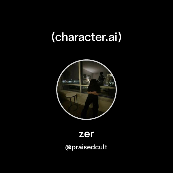 Chat with zer | character.ai | AI Chat, Reimagined–Your Words. Your World.
