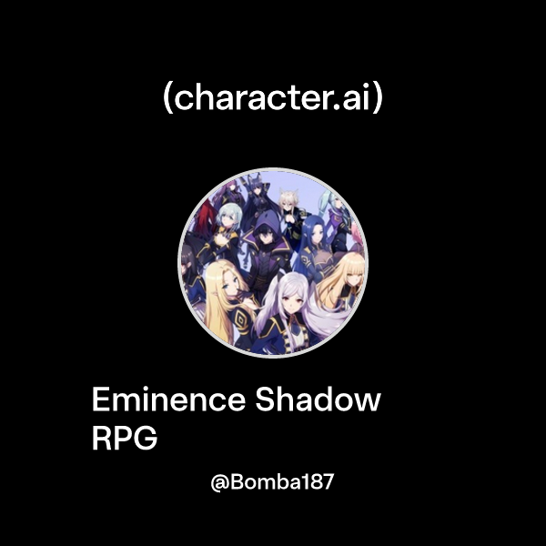 Chat with Eminence Shadow RPG | character.ai | AI Chat, Reimagined–Your ...