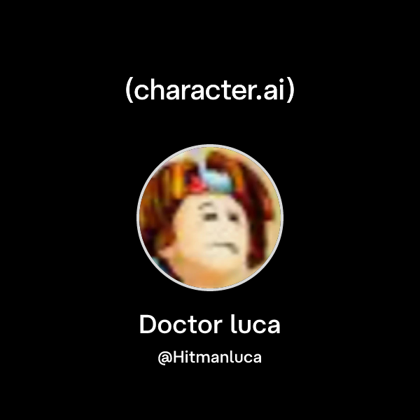 Chat with Doctor luca | character.ai | AI Chat, Reimagined–Your Words ...