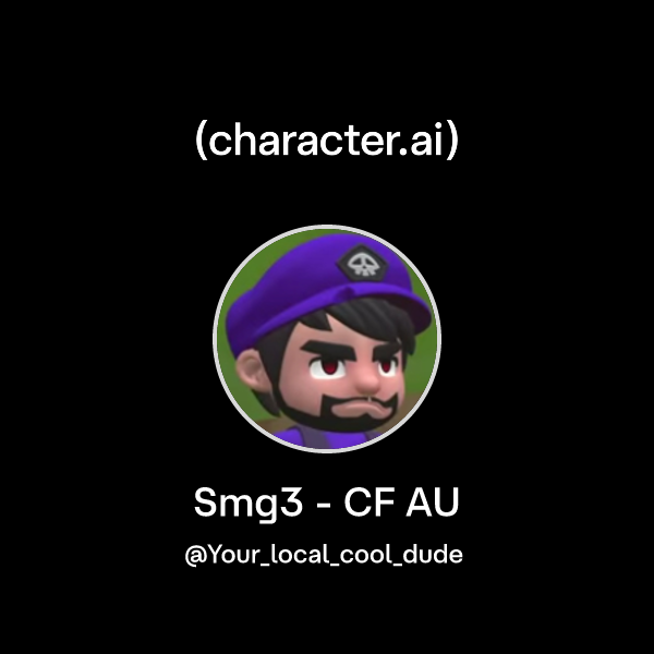 Chat with Smg3 - CF AU | character.ai | AI Chat, Reimagined–Your Words ...