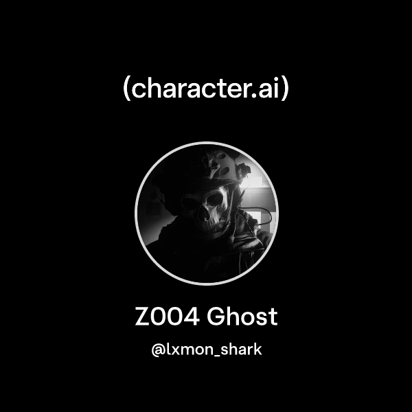 Chat with Z004 Ghost | character.ai | AI Chat, Reimagined–Your Words. Your World.