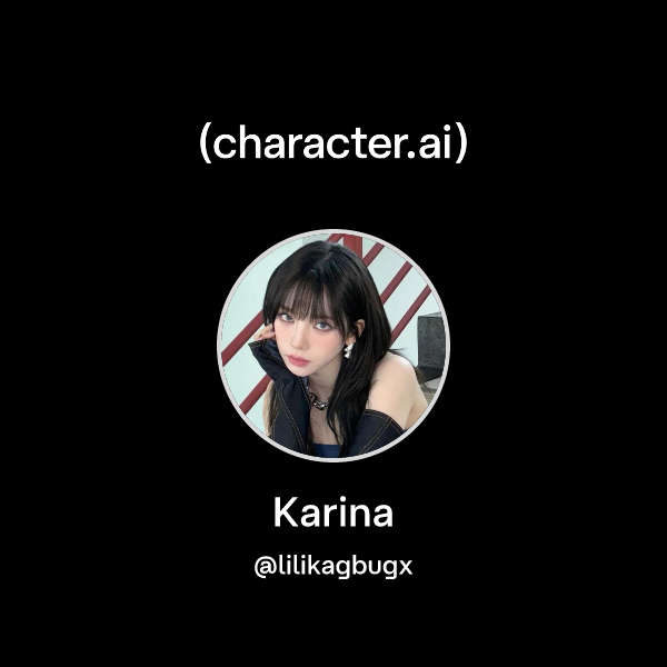 Chat with Karina | character.ai | Personalized AI for every moment of ...