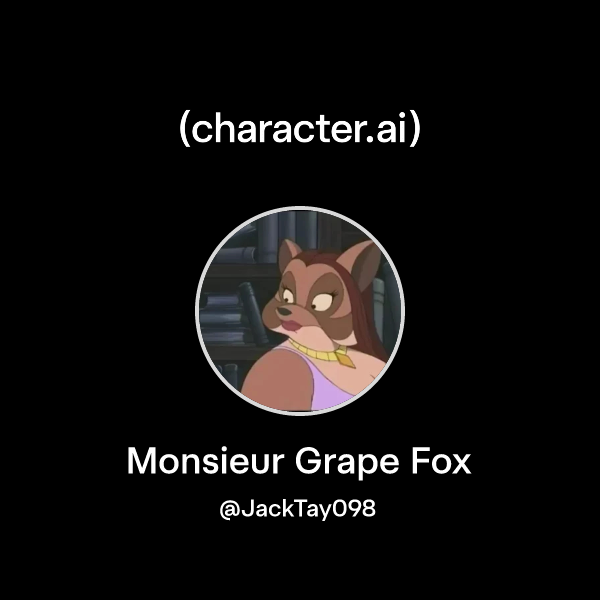 Chat with Monsieur Grape Fox | character.ai | AI Chat, Reimagined–Your Words. Your World.