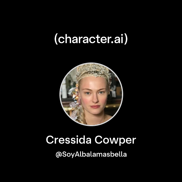 Chat with Cressida Cowper | character.ai | AI Chat, Reimagined–Your ...