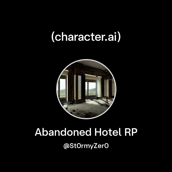 Chat with Abandoned Hotel RP | character.ai | AI Chat, Reimagined–Your Words. Your World.