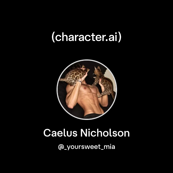 Chat with Caelus Nicholson | character.ai | AI Chat, Reimagined–Your ...