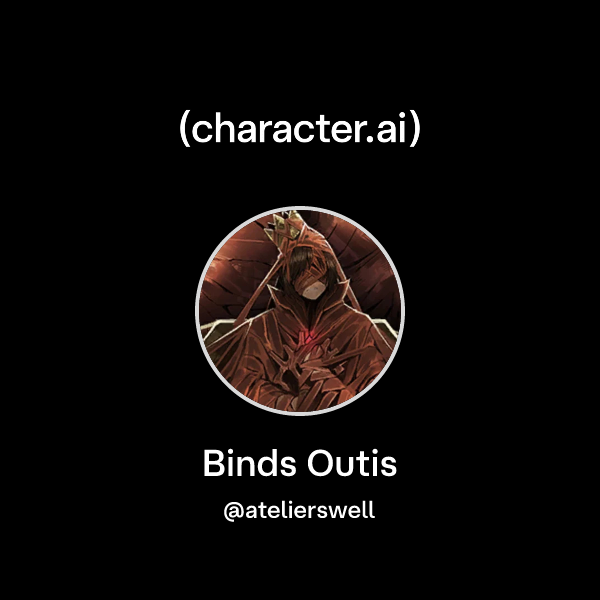 Chat with Binds Outis | character.ai | Personalized AI for every moment ...
