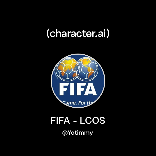 Chat with FIFA - LCOS | character.ai | AI Chat, Reimagined–Your Words ...