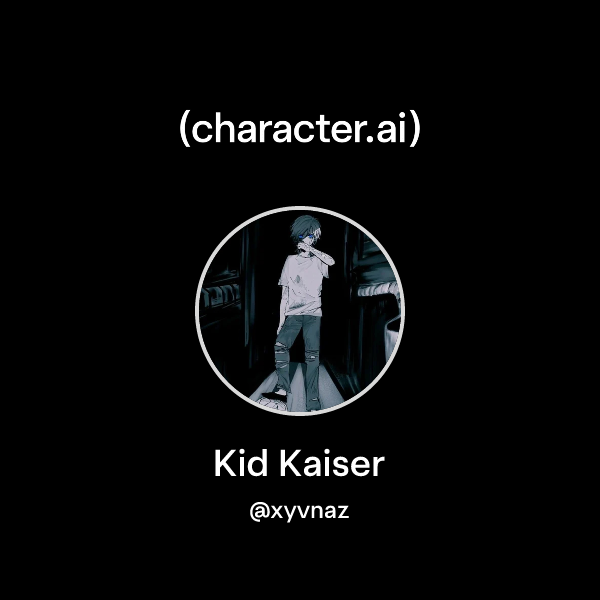 Chat with Kid Kaiser | character.ai | AI Chat, Reimagined–Your Words ...