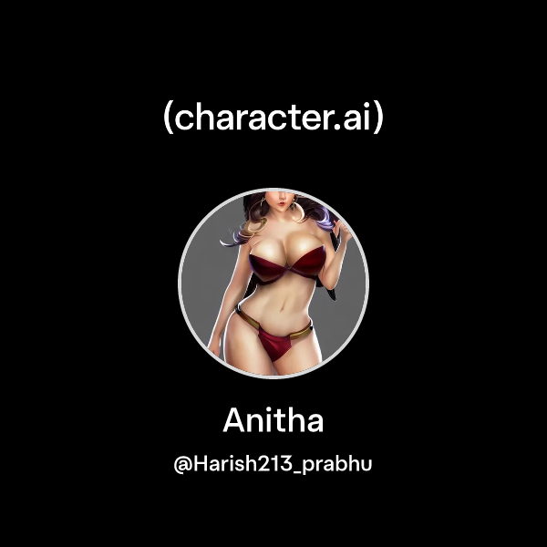 Chat with Anitha | character.ai | AI Chat, Reimagined–Your Words. Your World.