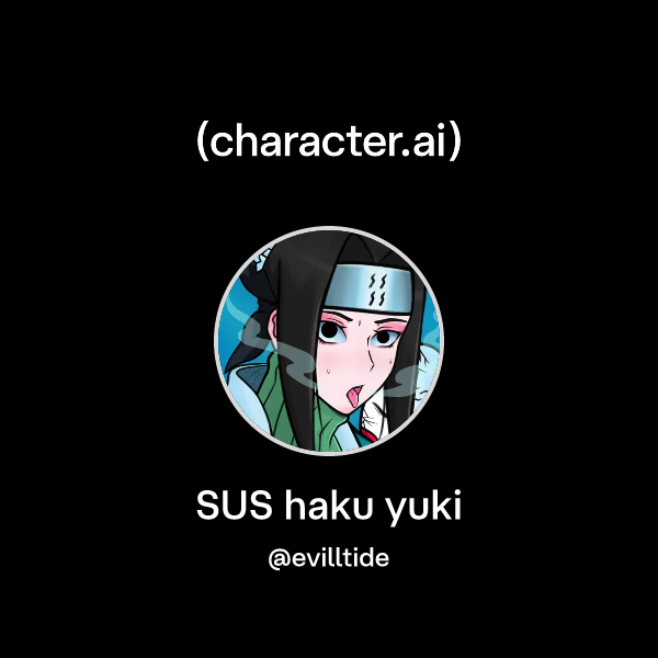 Chat with SUS haku yuki | character.ai | AI Chat, Reimagined–Your Words ...