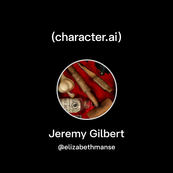 Chat with Jeremy Gilbert | character.ai | AI Chat, Reimagined–Your ...