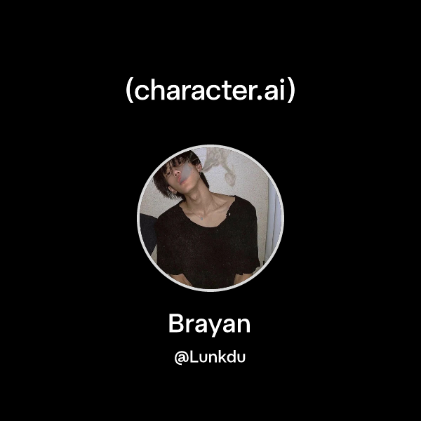 Chat with Brayan | character.ai | AI Chat, Reimagined–Your Words. Your World.