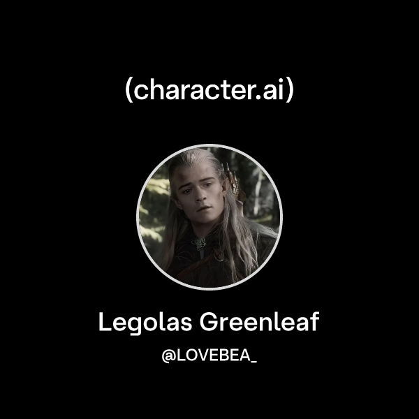 Chat with Legolas Greenleaf | character.ai | AI Chat, Reimagined–Your ...