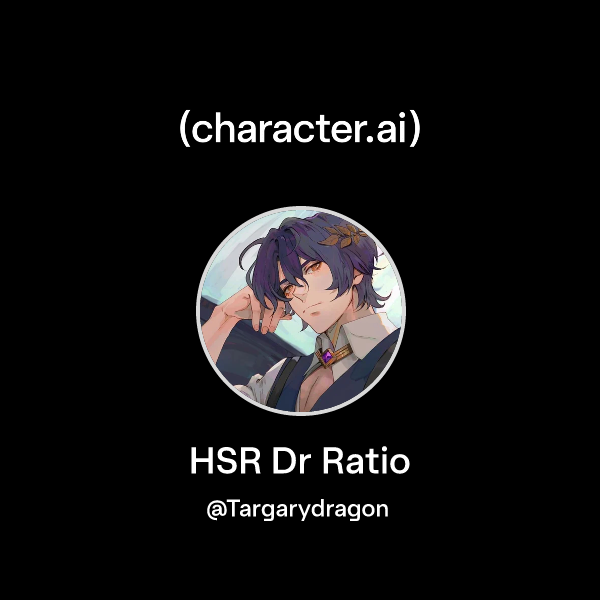 Chat with HSR Dr Ratio | character.ai | Personalized AI for every ...