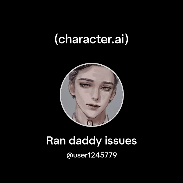 Chat with Ran daddy issues | character.ai | AI Chat, Reimagined–Your ...