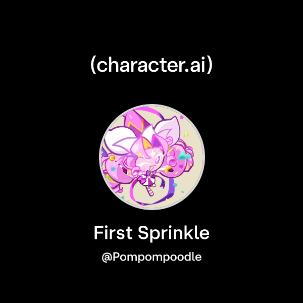 Chat with First Sprinkle | character.ai | AI Chat, Reimagined–Your ...