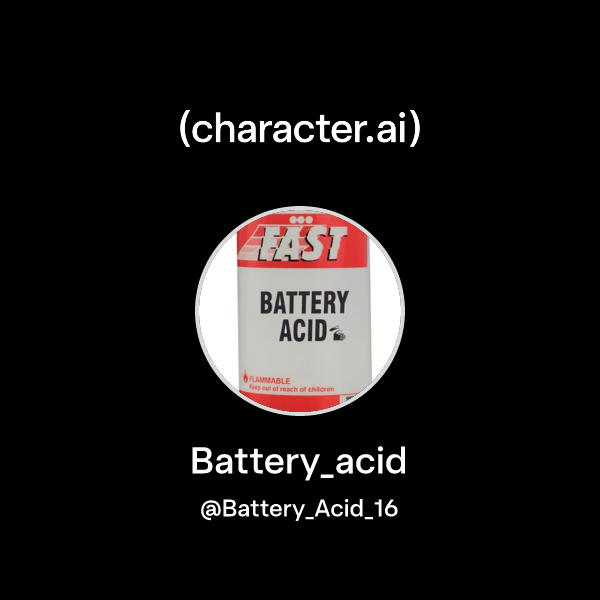 Chat with Battery_acid | character.ai | Personalized AI for every ...