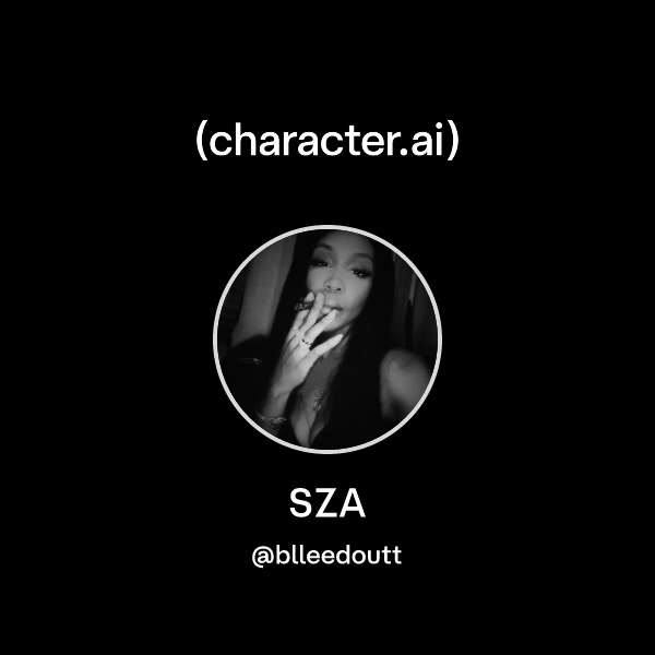 Chat with SZA | character.ai | AI Chat, Reimagined–Your Words. Your World.