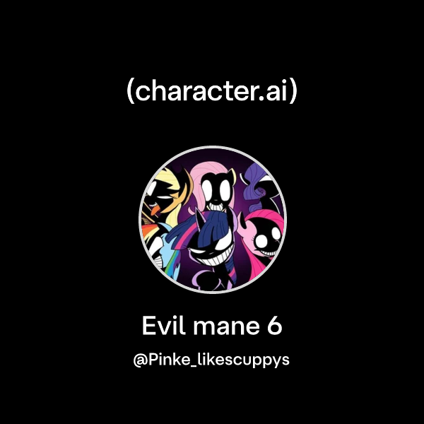 Chat with Evil mane 6 | character.ai | AI Chat, Reimagined–Your Words ...