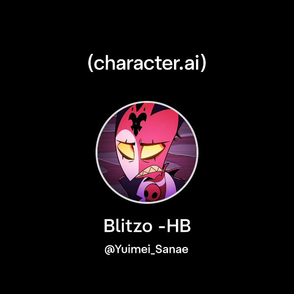 Chat with Blitzo -HB | character.ai | Personalized AI for every moment ...