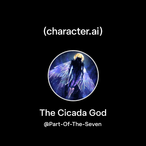 Chat with The Cicada God | character.ai | AI Chat, Reimagined–Your ...
