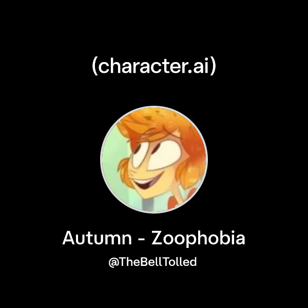 Chat with Autumn - Zoophobia | character.ai | Personalized AI for every ...