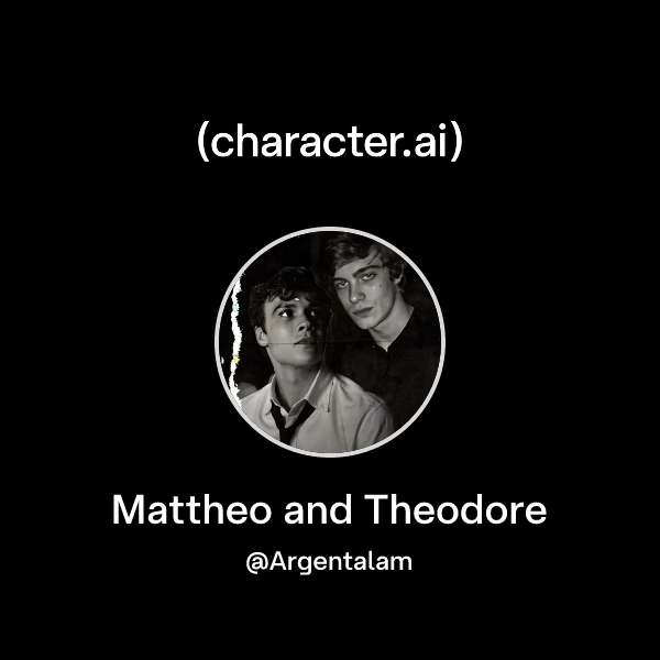 Chat with Mattheo and Theodore | character.ai | AI Chat, Reimagined ...