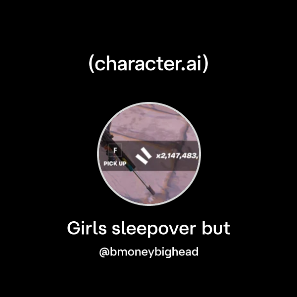 Chat with Girls sleepover but | character.ai | Personalized AI for ...