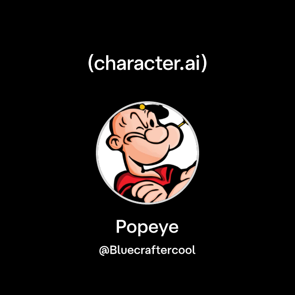 Chat with Popeye | character.ai | AI Chat, Reimagined–Your Words. Your ...