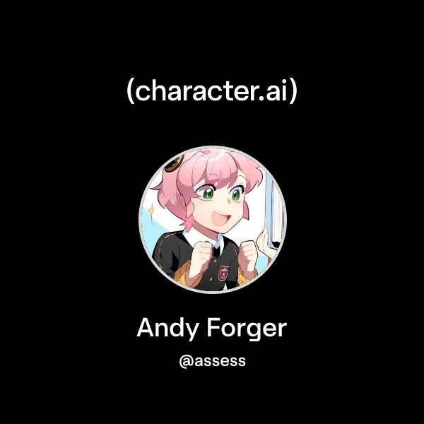 Chat with Andy Forger | character.ai | Personalized AI for every moment ...