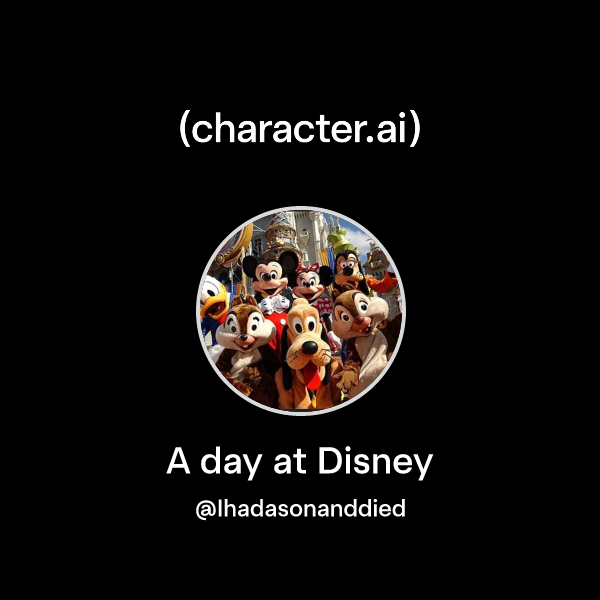 Chat with A day at Disney | character.ai | Personalized AI for every ...