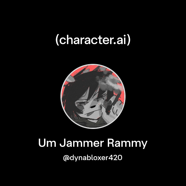 Chat with Um Jammer Rammy | character.ai | AI Chat, Reimagined–Your Words. Your World.